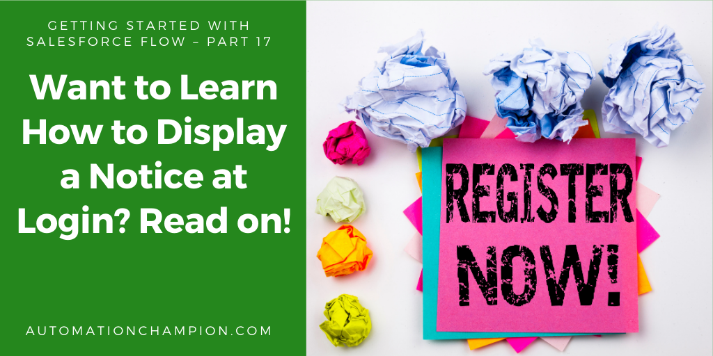 Want to Learn How to Display a Notice at Login? Read on! - Automation Champion