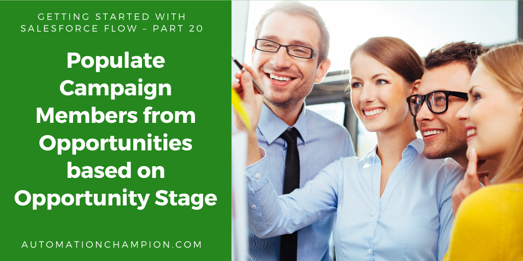 Populate Campaign Members from Opportunities based on Opportunity Stage ...
