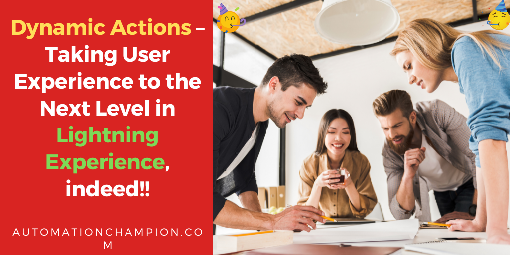 Dynamic Actions – Taking User Experience to the Next Level in Lightning ...