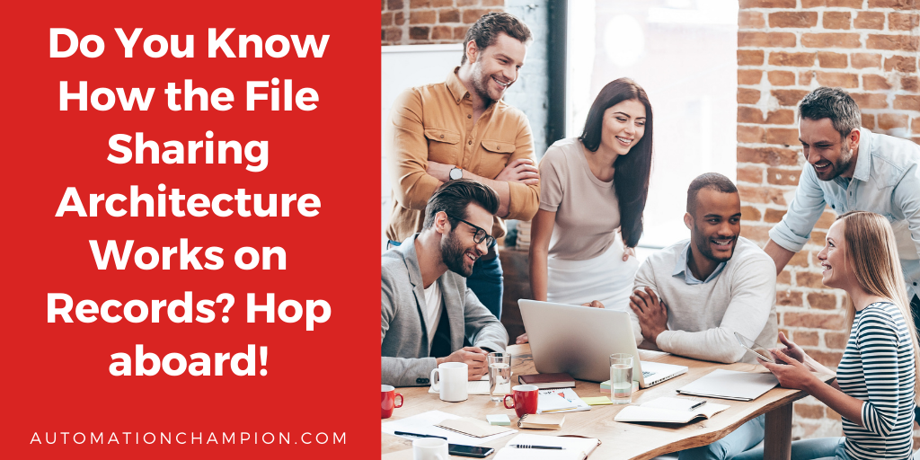 Do You Know How the File Sharing Architecture Works on Records? Hop ...