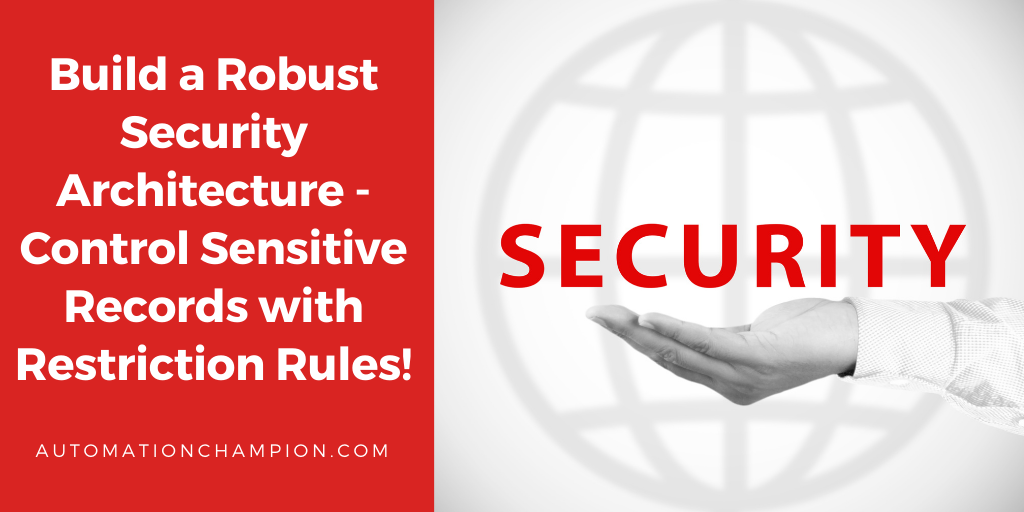Build a Robust Security Architecture - Control Sensitive Records with ...
